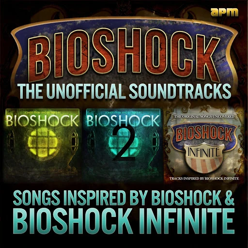 Unofficial Soundtrack - Songs Inspired By Bioshock Infinite & Bioshock ...