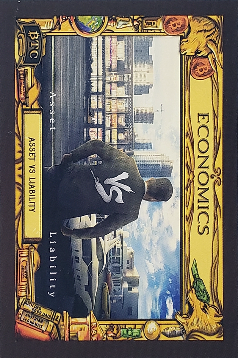 Asset vs Liability (Series 1, Card 30) | Bitcoin Trading Cards Wiki ...