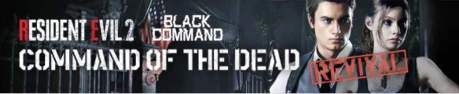 Black Command X Resident Evil 2: Dead Command - Revival | Black Command Wiki | Fandom