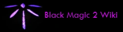 Black Magic 2 Wiki | Fandom