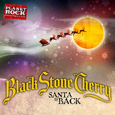 Santa is Back | Black Stone Cherry Wiki | Fandom