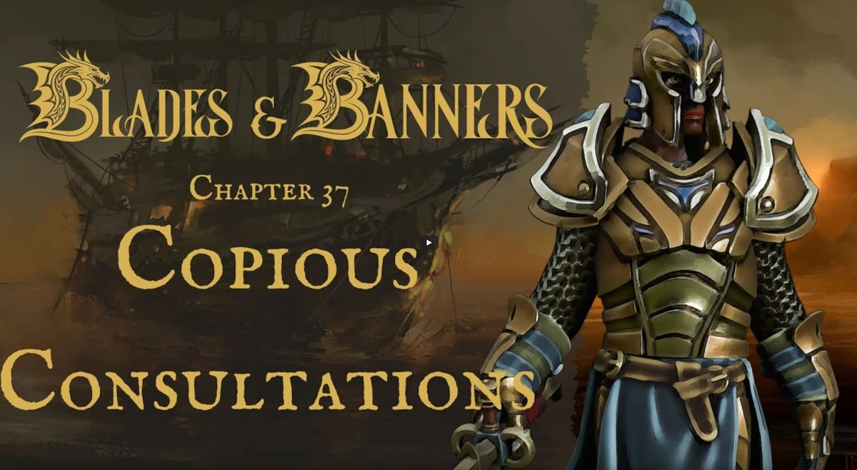 Chapter 37 - Copious Consultations | Blades & Banners Wiki | Fandom