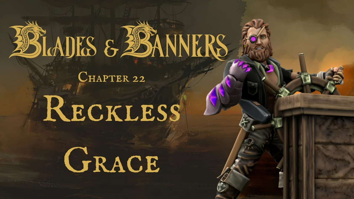 Chapter 22 - Reckless Grace | Blades & Banners Wiki | Fandom