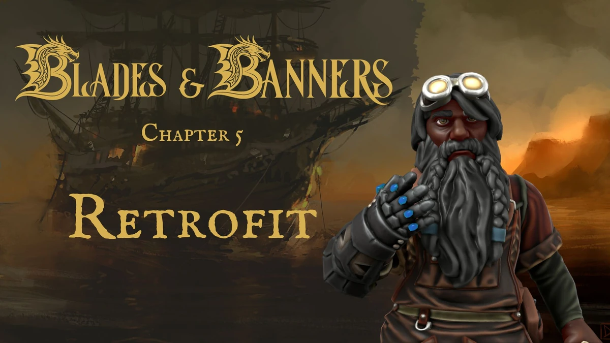 Chapter 5 - Retrofit | Blades & Banners Wiki | Fandom