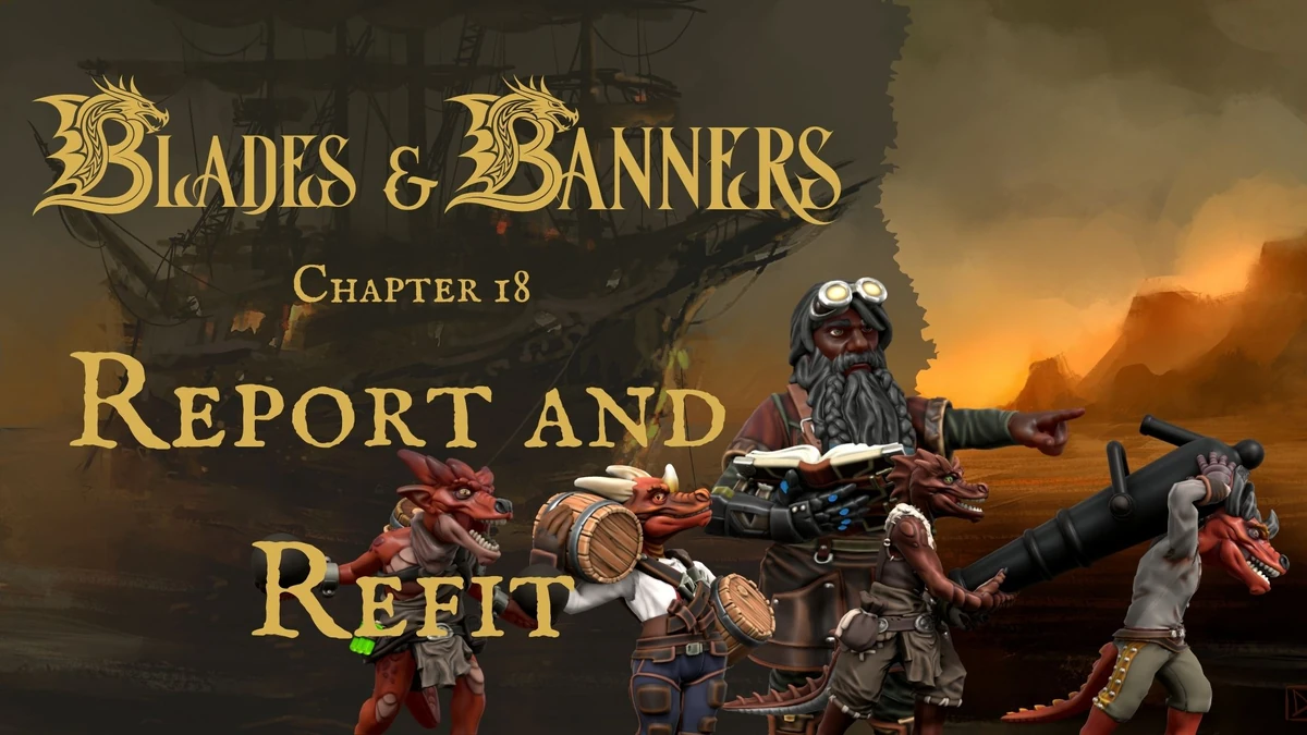 Chapter 18 - Report and Refit | Blades & Banners Wiki | Fandom