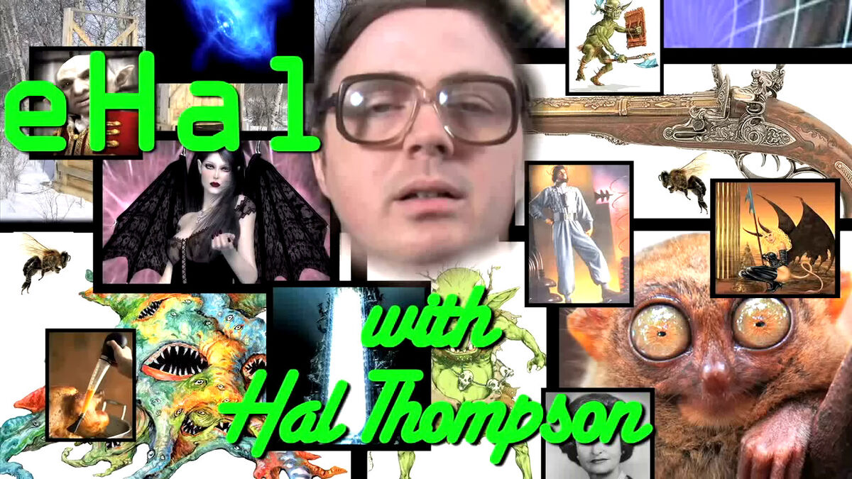 eHal with Hal Thompson | Blame Society Films Wiki | Fandom