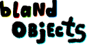 Assets | Bland Objects Wiki | Fandom