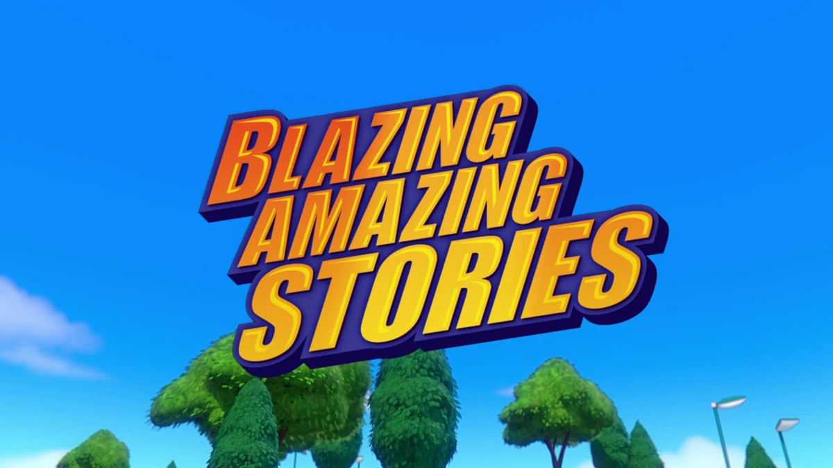 Blazing Amazing Stories | Blaze and the Monster Machines Wiki | Fandom