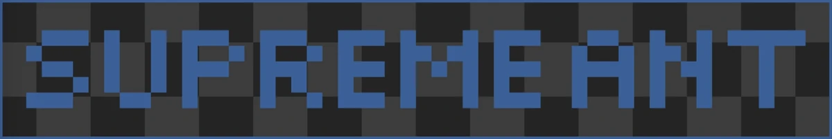 Supreme Ant | Block Tales Wiki | Fandom