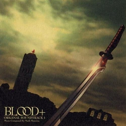 BLOOD+ Original Soundtrack 1 | Blood+ Wiki | Fandom