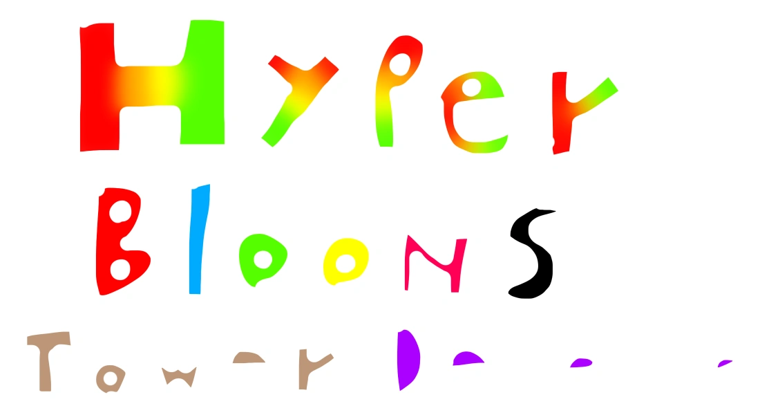 Hyper Bloons Tower Defense | Bloons Conception Wiki | Fandom