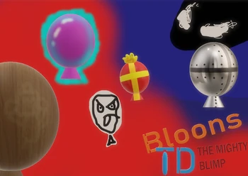 Bloons TD: The Mighty Blimp | Bloons Conception Wiki | Fandom