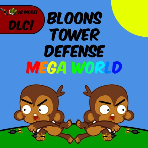 Bloons Tower Defense MEGA WORLD | Bloons Conception Wiki | Fandom