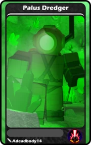 Palus Dredger | Blox Cards Wikia | Fandom