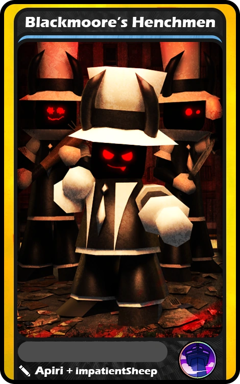 Blackmoore's Henchmen | Blox Cards Wikia | Fandom