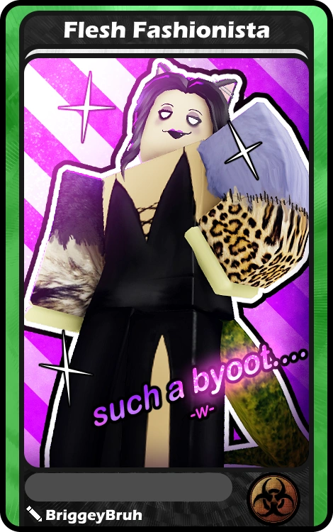 Flesh Fashionista | Blox Cards Wikia | Fandom