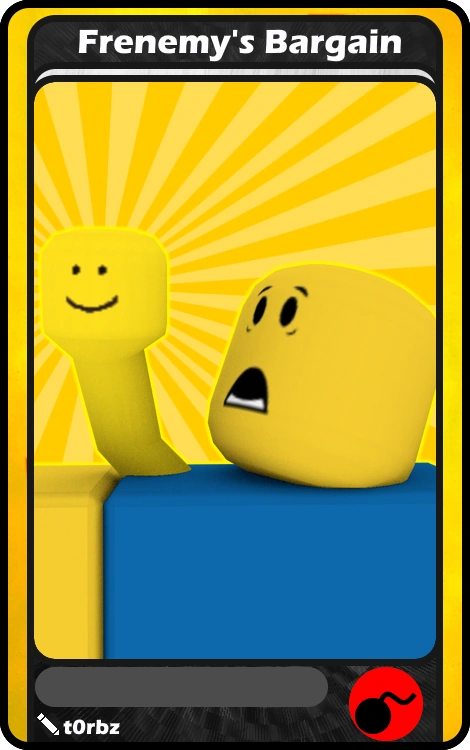 Frenemy's Bargain | Blox Cards Wikia | Fandom