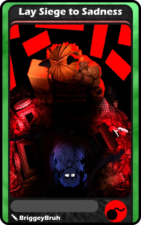 Lay Siege To Sadness | Blox Cards Wikia | Fandom