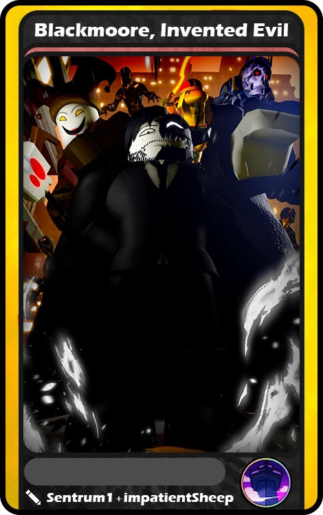 Blackmoore, Invented Evil | Blox Cards Wikia | Fandom