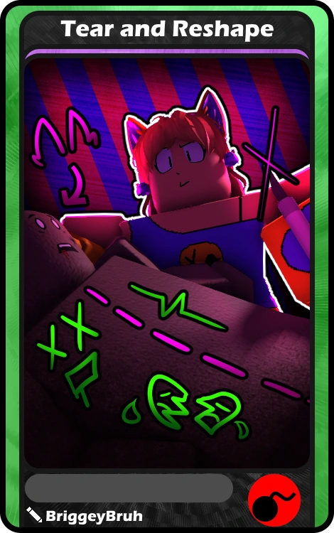 Tear and Reshape | Blox Cards Wikia | Fandom