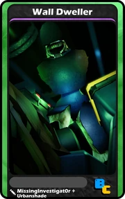 Wall Dweller | Blox Cards Wikia | Fandom