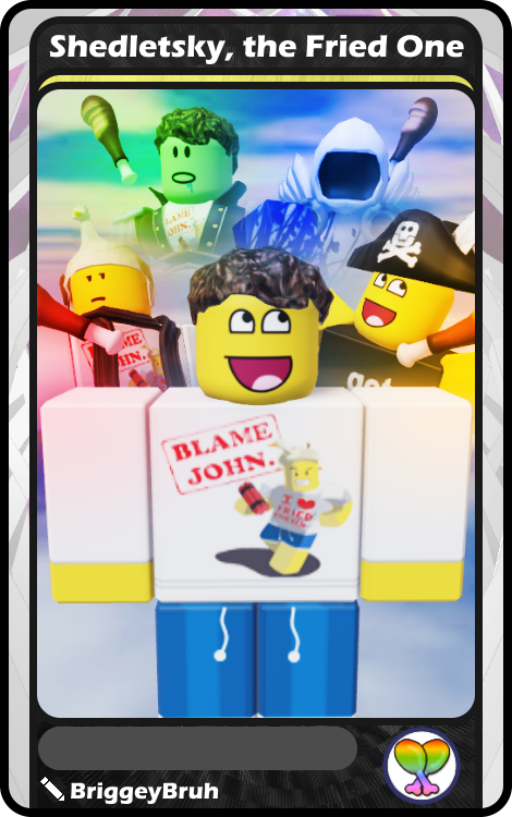Shedletsky, the Fried One | Blox Cards Wikia | Fandom