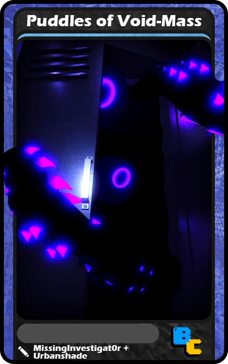 Puddles of Void-Mass | Blox Cards Wikia | Fandom