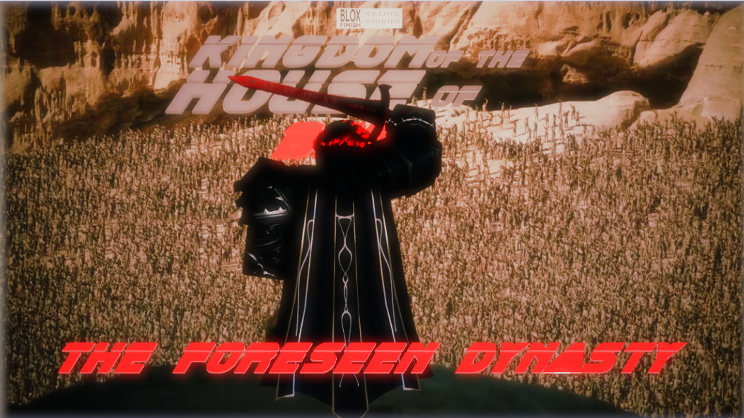 The Foreseen Dynasty | Blox Finish RP Wiki | Fandom