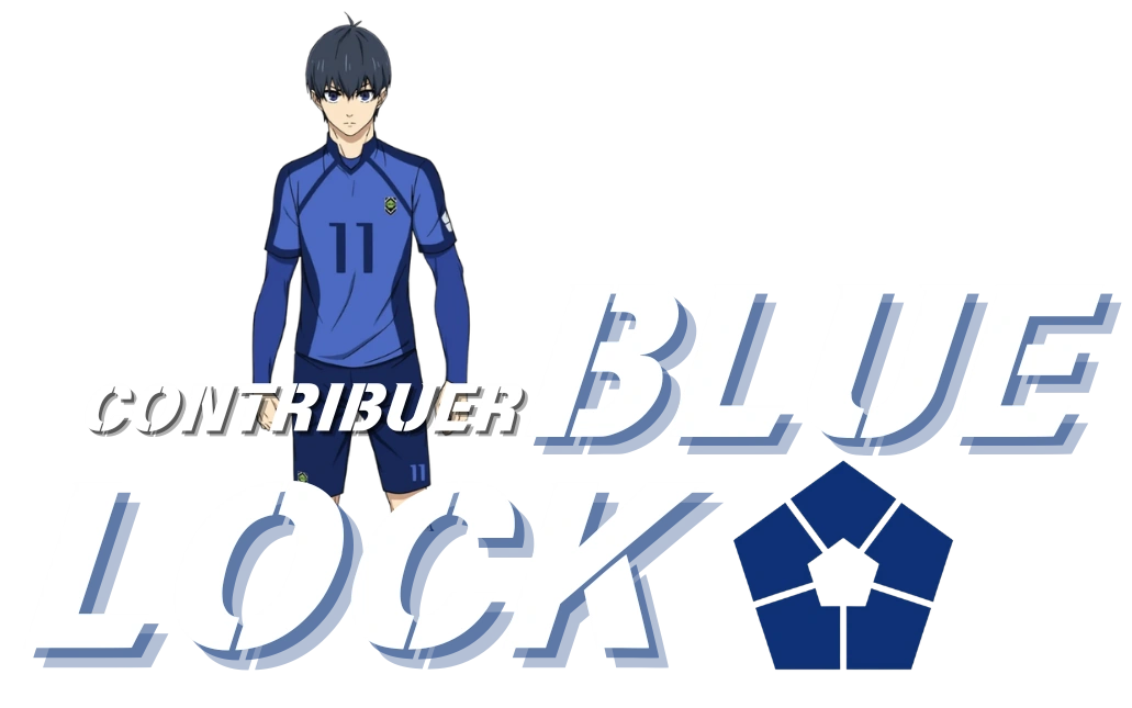 Contribuer | Wiki Blue Lock | Fandom