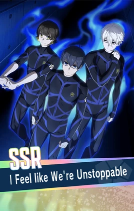 I Feel like We're Unstoppable (Support Card) | Blue Lock Project World Champion Wiki | Fandom