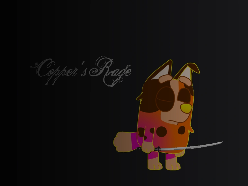 Copper's Rage | Bluey Fanon Wiki | Fandom