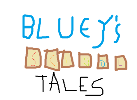 Bluey's school tales | Bluey Fanon Wiki | Fandom