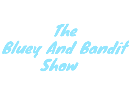 The Bluey And Bandit Show | Bluey Fanon Wiki | Fandom