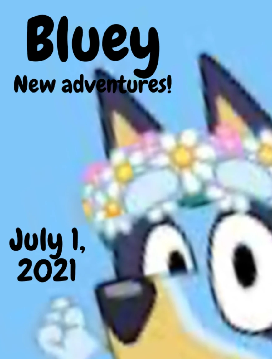 Bluey: New Adventures! | Bluey Fanon Wiki | Fandom