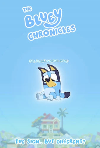 The Bluey Chronicles | Bluey Fanon Wiki | Fandom
