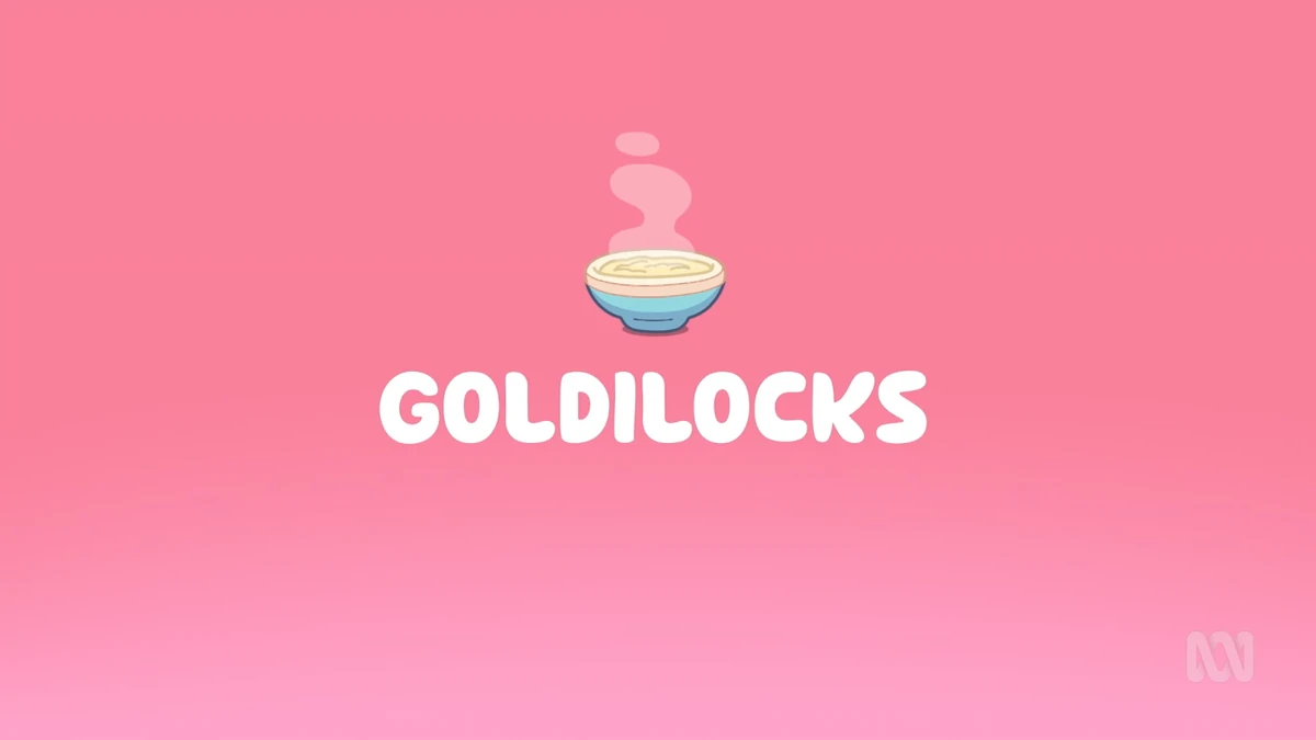 Goldilocks | Блуи Вики | Fandom