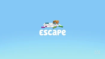 Escape | Bluey Wiki | Fandom