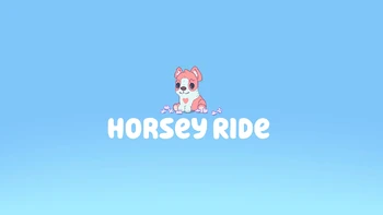 Horsey Ride | Bluey Wiki | Fandom