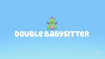 Double Babysitter | Bluey Wiki | Fandom