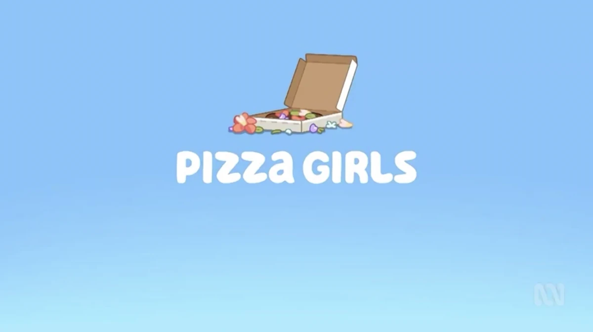 Pizza Girls | Bluey Wiki | Fandom