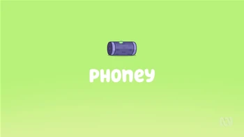 Phoney | Bluey Wiki | Fandom