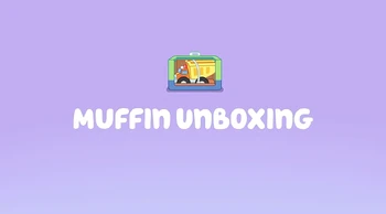 Muffin Unboxing | Bluey Wiki | Fandom