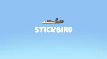 Stickbird | Bluey Wiki | Fandom