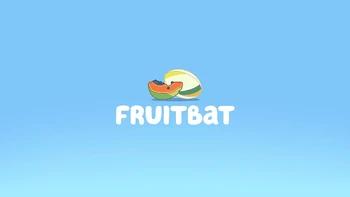 Fruitbat | Bluey Wiki | Fandom