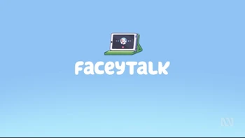 Faceytalk | Bluey Wiki | Fandom
