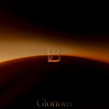 Glorious | BMSG Wiki | Fandom