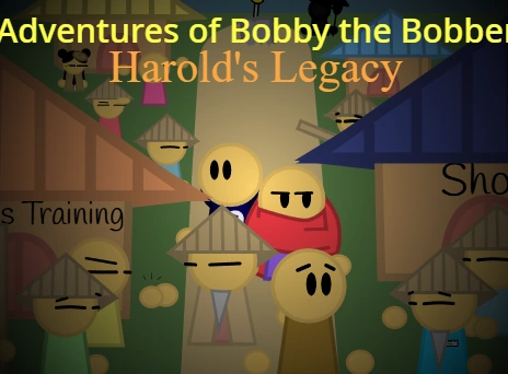 Adventures of Bobby the Bobber: Harold's Legacy | Bobby The Bobber Wiki ...