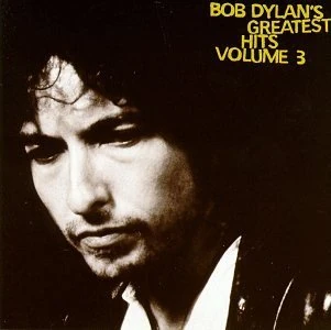 Bob Dylan's Greatest Hits Volume 3 | Bob Dylan Wiki | Fandom