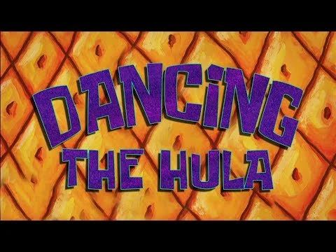 Dancing The Hula | Bob Esponja Wiki | Fandom
