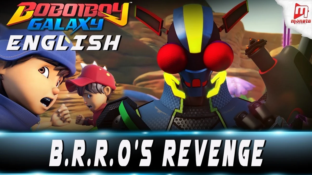 B.R.R.O.'s Revenge | Boboiboy Wiki | Fandom